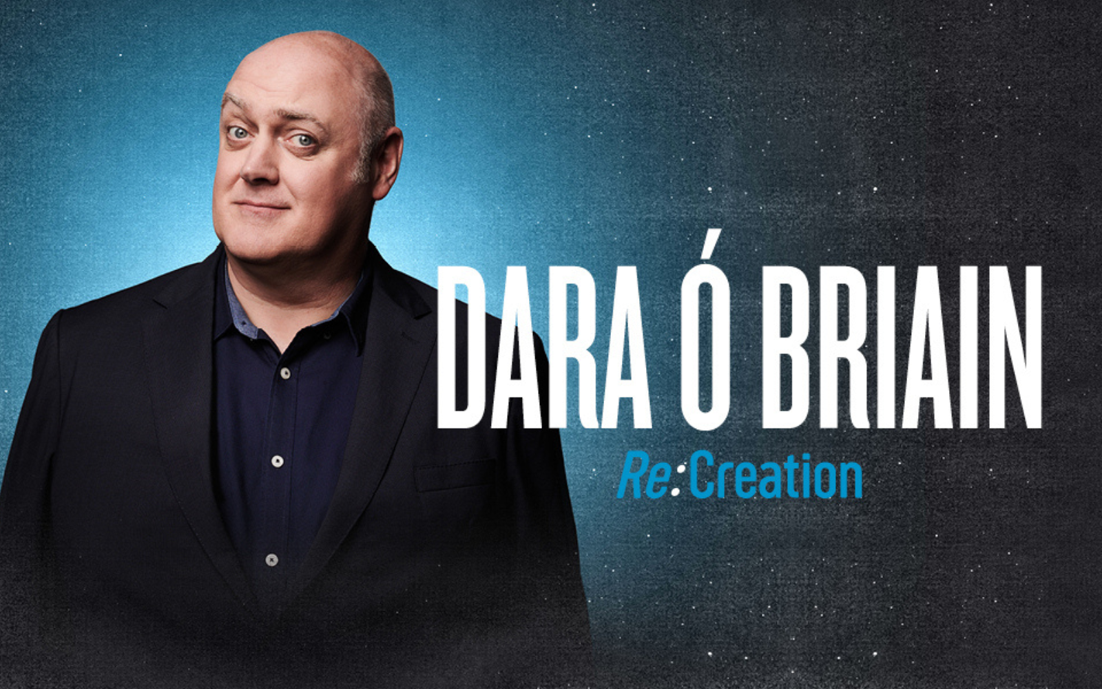 Dara O'Briain: Re:Creation | Norwich Theatre